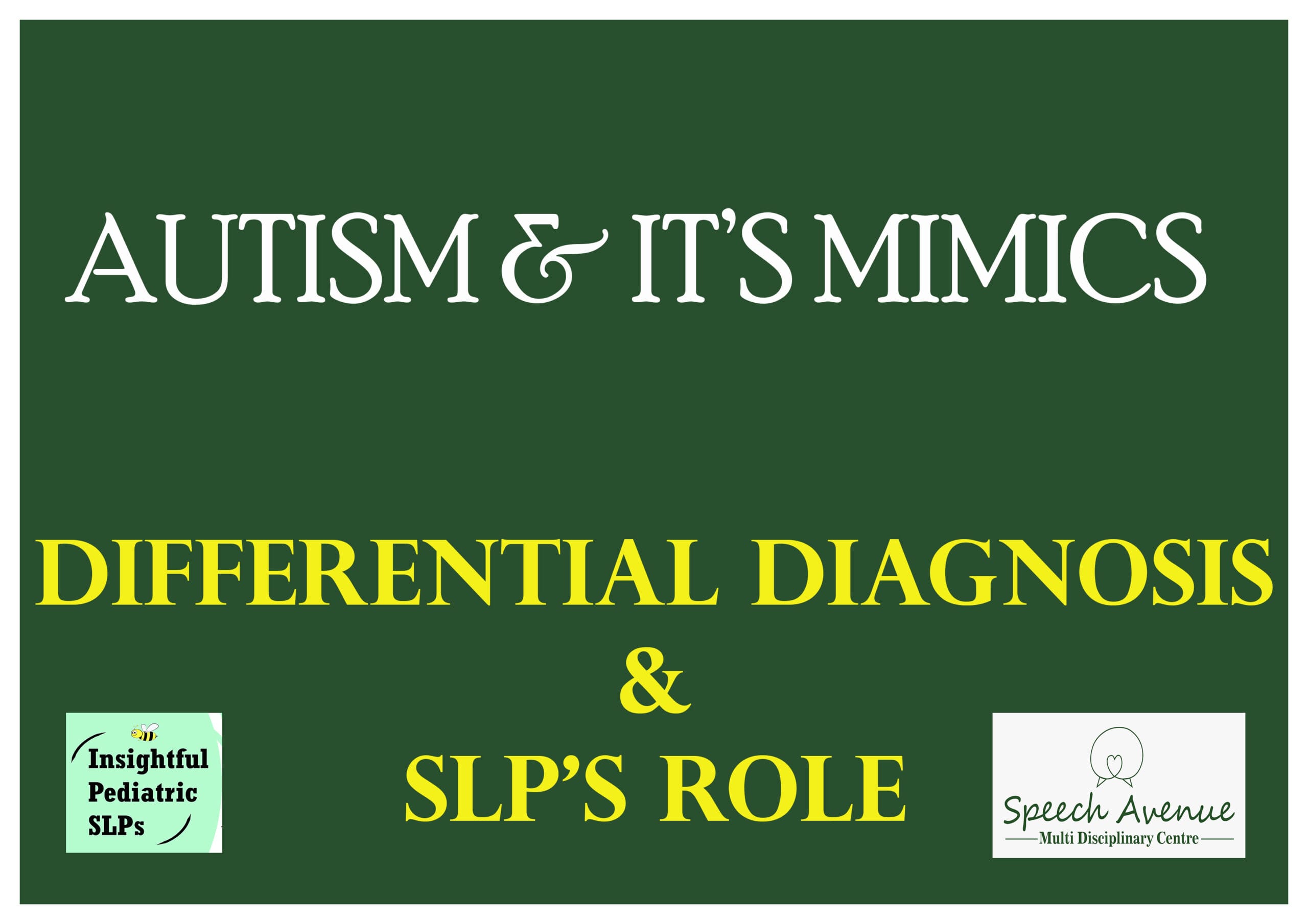 Autism & Its Mimics: Differential Diagnosis & SLP’s role – Insightful ...